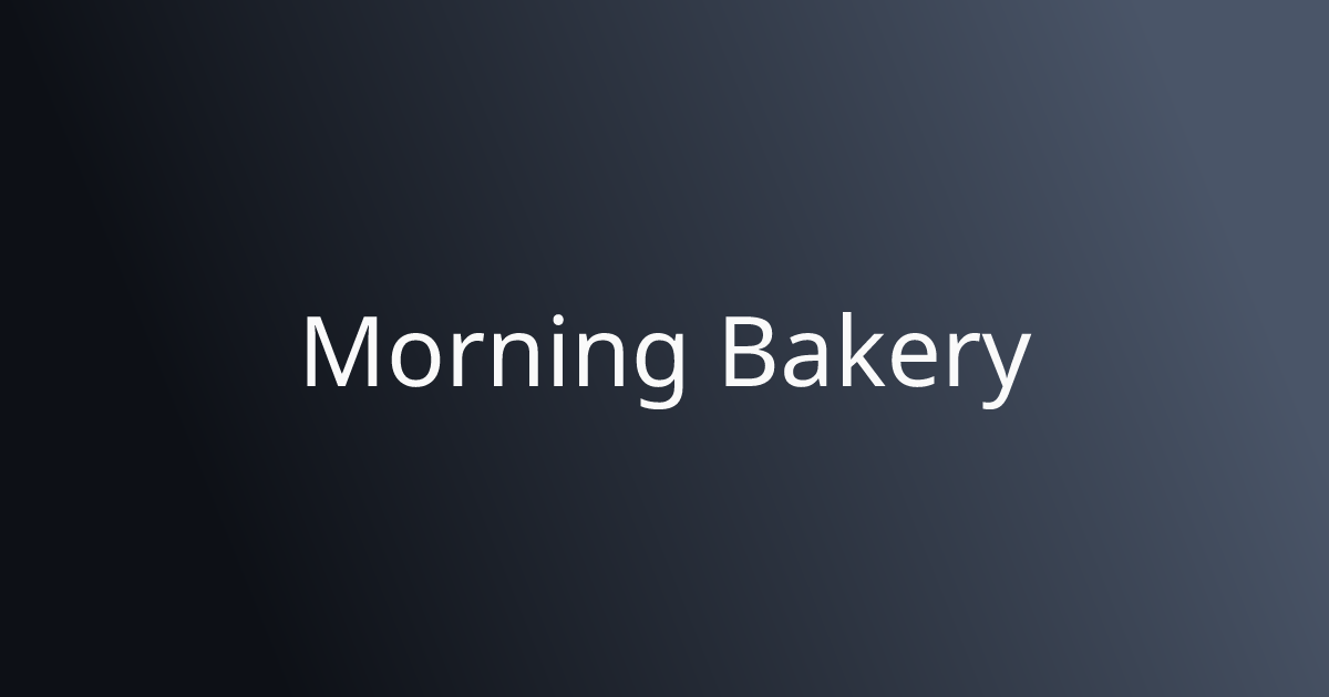 Order Authentic Bakery Online | Morning Bakery - Pickup or Delivery Available